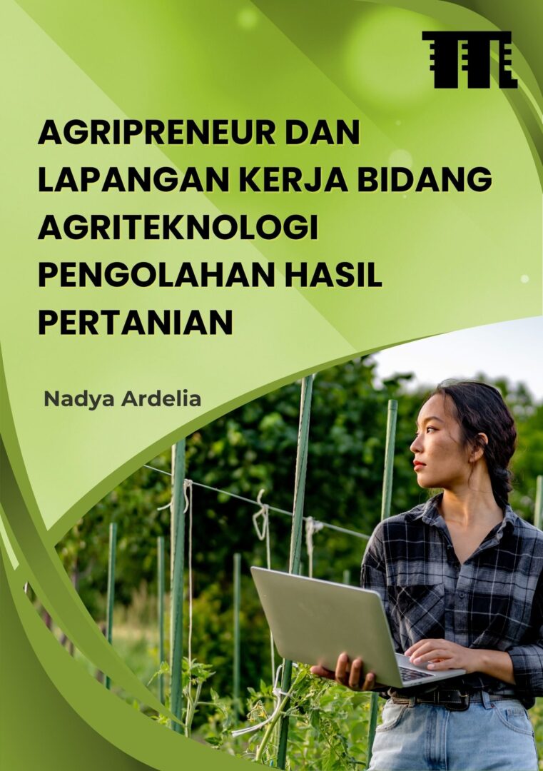 Agripreneur dan Lapangan Kerja Bidang Agriteknologi Pengolahan Hasil ...