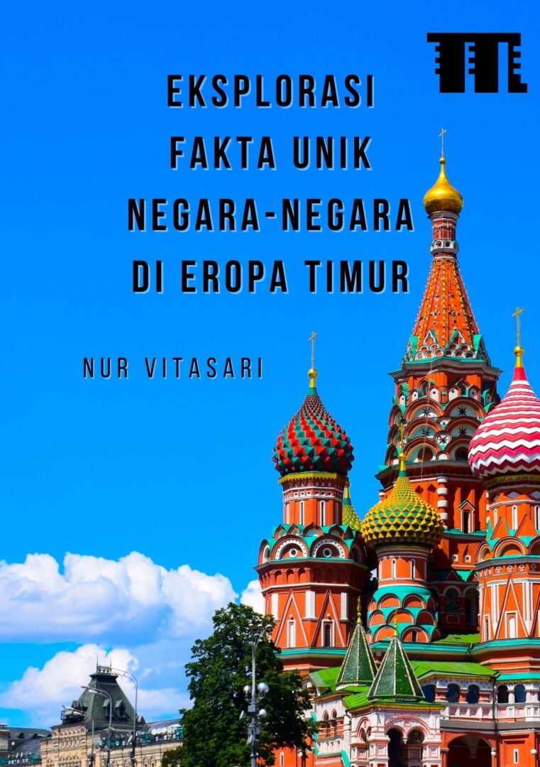 Eksplorasi Fakta Unik Negara-Negara di Eropa Timur | Penerbit Konten ...