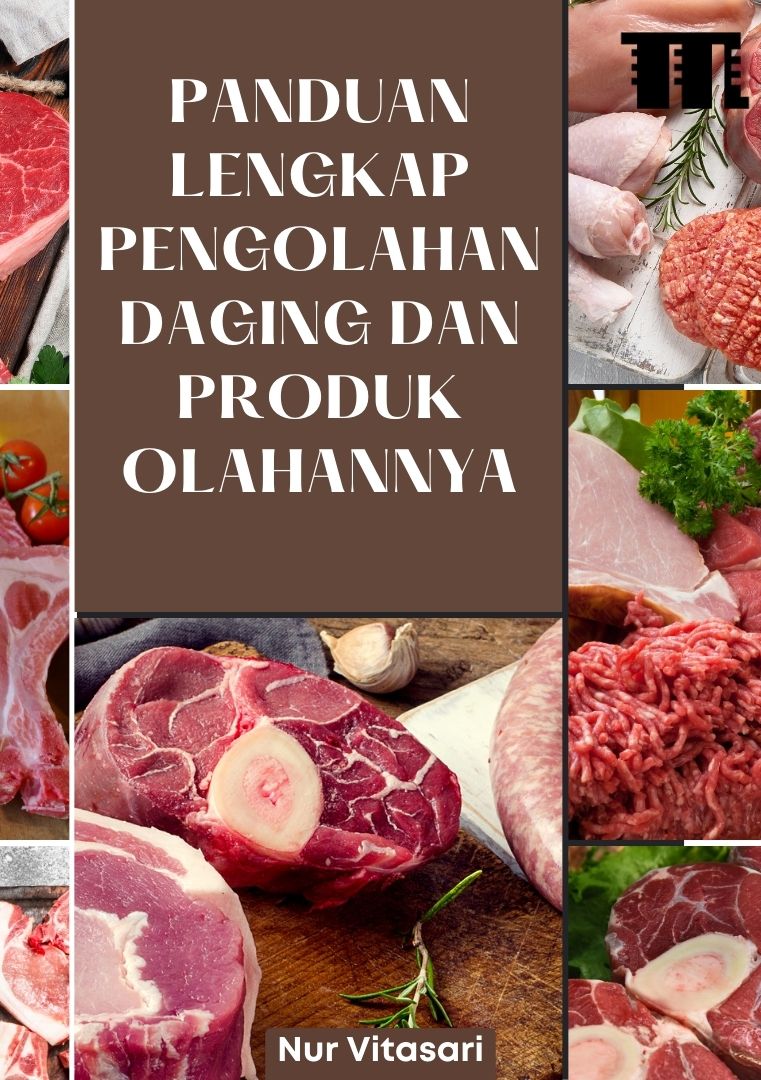 Panduan Lengkap Pengolahan Daging dan Produk Olahannya | Penerbit ...